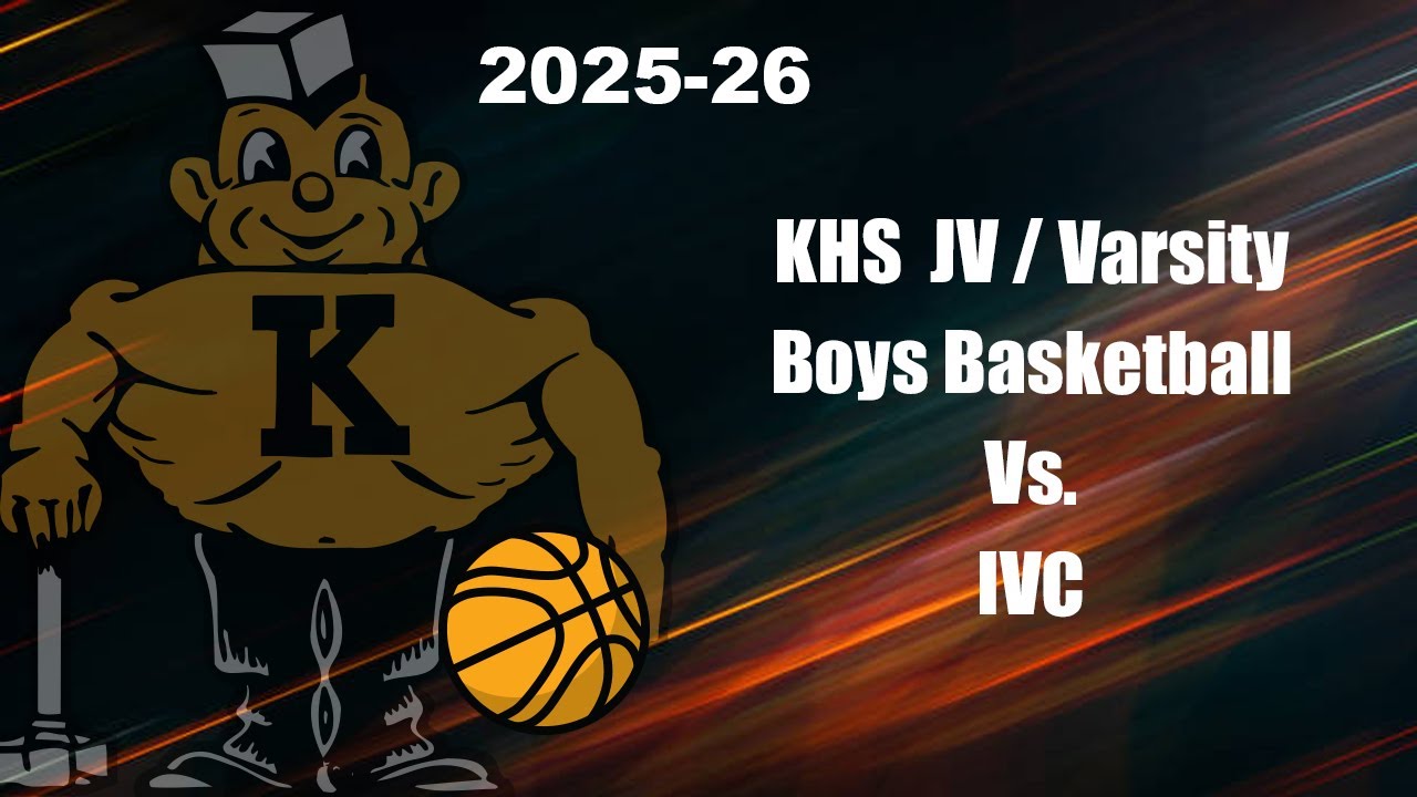 KHS JV & Varsity Boys Basketball Vs. IVC - YouTube