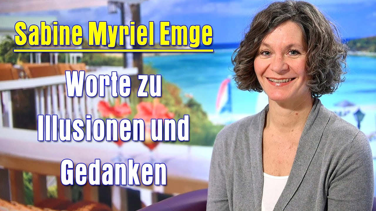 Worte zu Illusionen & Gedanken | Sabine Myriel - YouTube