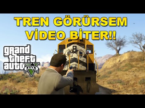 TREN GÖRÜRSEM VİDEO BİTER!! | GTA 5
