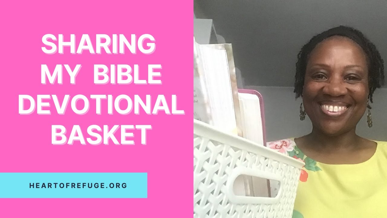What Is In My Bible Devotional Basket? | Bible Devotional | Bible Study ...