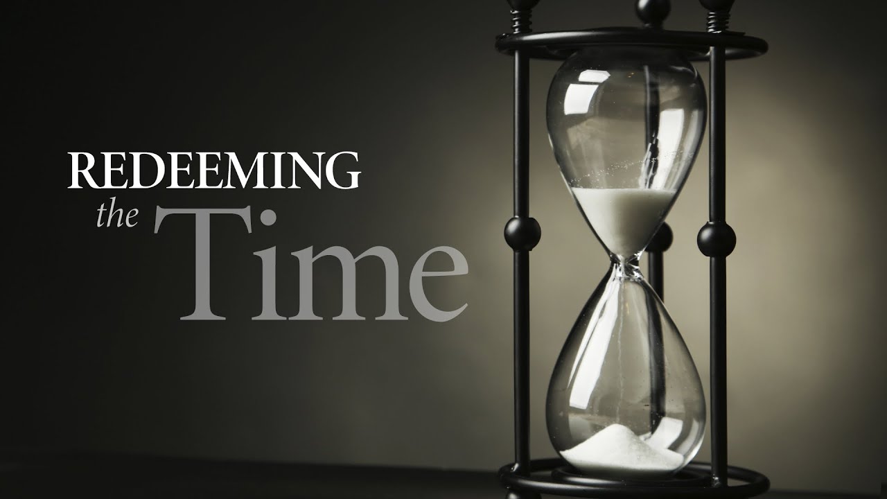 REDEEMING THE TIME- WEEK 3 MIKE KING - YouTube