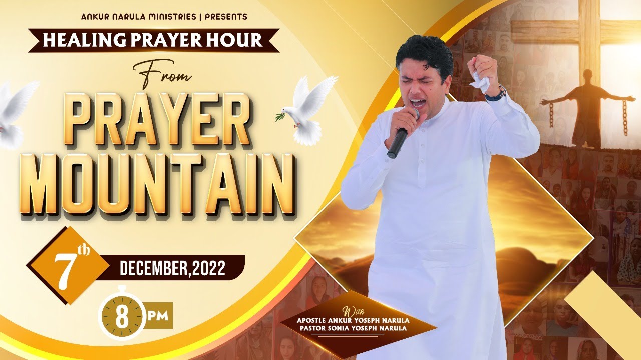 LIVE HEALING PRAYER HOUR FROM PRAYER MOUNTAIN (07-12-2022) || Ankur ...