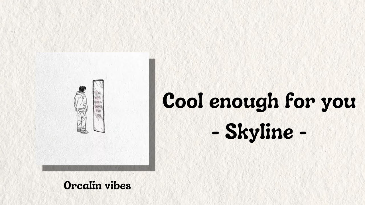 Skyline - Cool Enough For You [lyrics Indonesia] - YouTube
