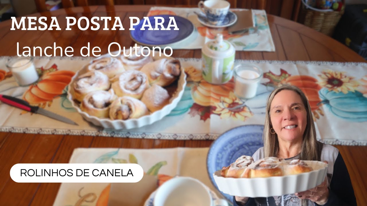 MESA POSTA PARA LANCHE DE OUTONO/RECEITA DE ROLINHOS DE CANELA/ESPECIAL ...