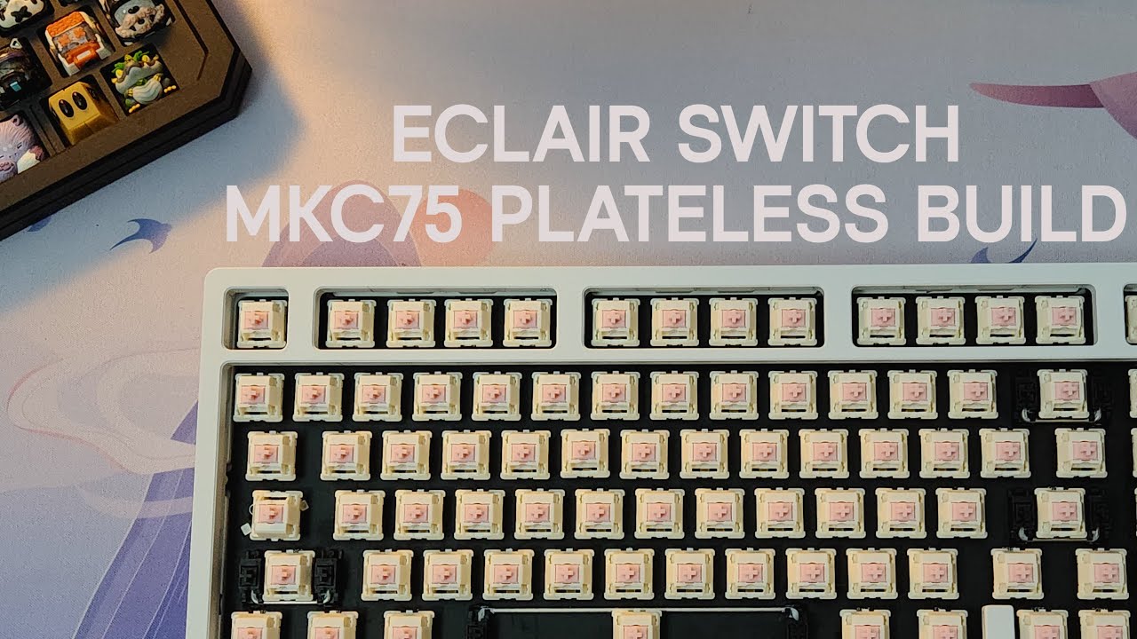 Eclair Switch by TbCats with MKC75 Plateless Build - YouTube