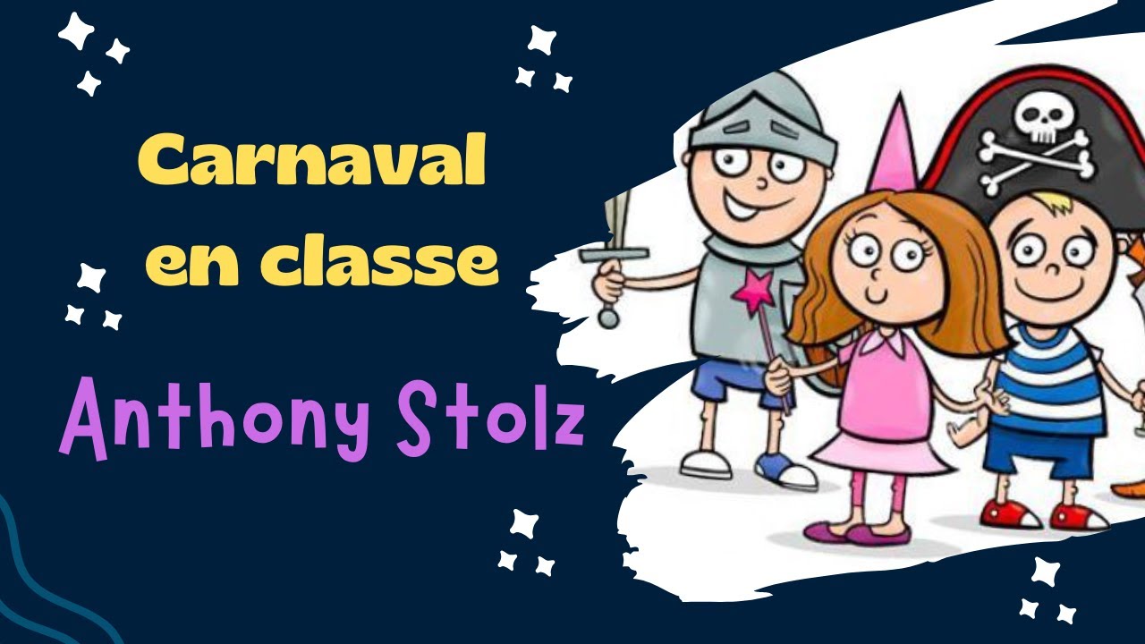 Poésie Carnaval en Classe par Anthony Stolz - YouTube
