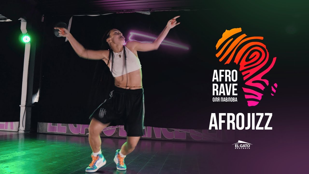 Afro Rave | AFROJIZZ | Оля Павлова - YouTube