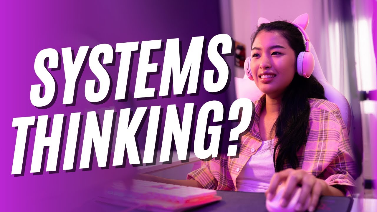 What is Systems Thinking Simplified! - YouTube