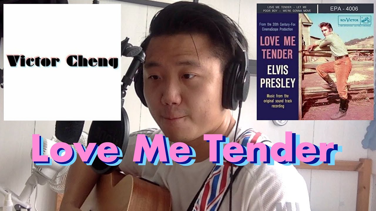 【Cover】Victor Cheng - Love Me Tender (O.S. - Elvis Presley) - YouTube