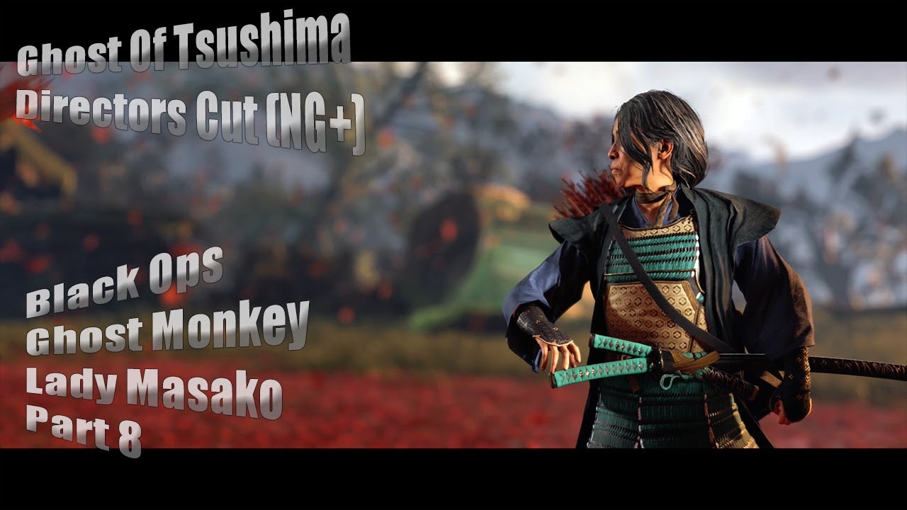 G.O.T: Directors Cut - Black Ops Ghost Monkey: Lady Masako Part 8 - YouTube