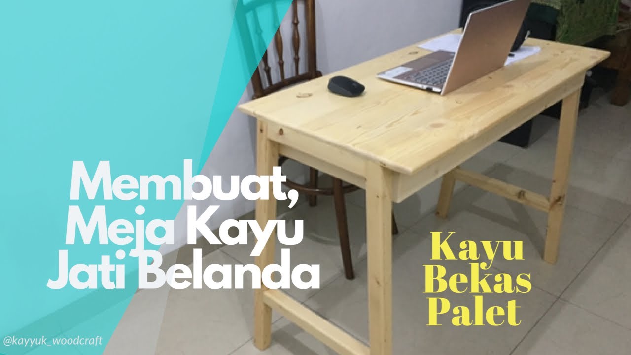 Diy woodworking // Membuat Meja Kerja - YouTube