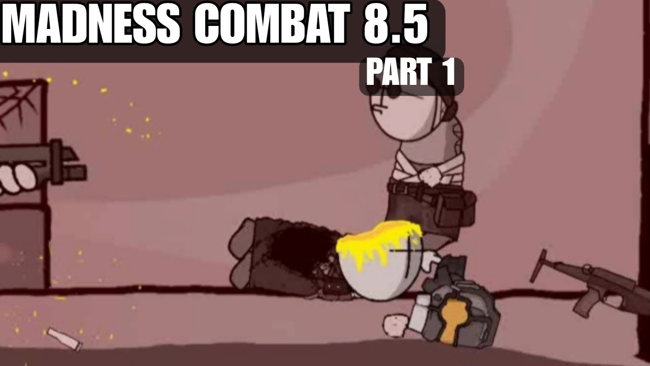 Madness Combat 8.5 Part 1 - YouTube