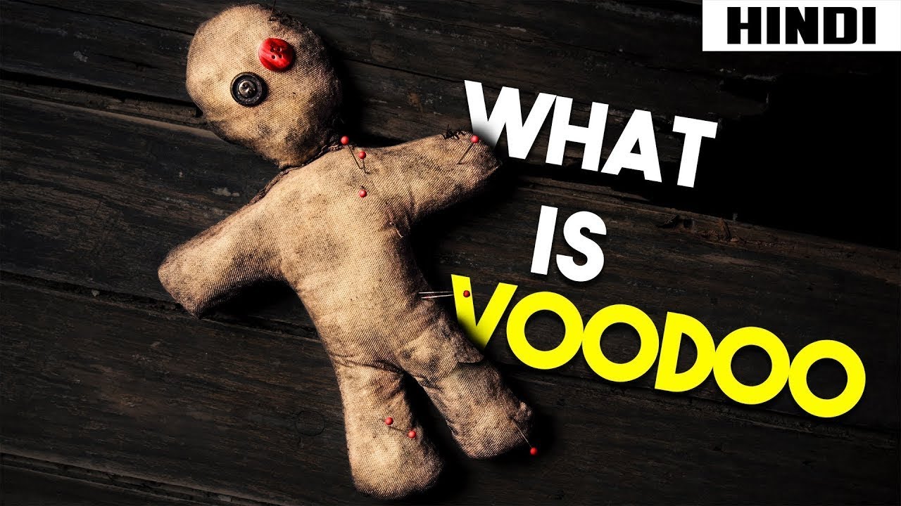 Voodoo- वूडू क्या है? What is Voodoo? Reality of Voodoo Explained in ...