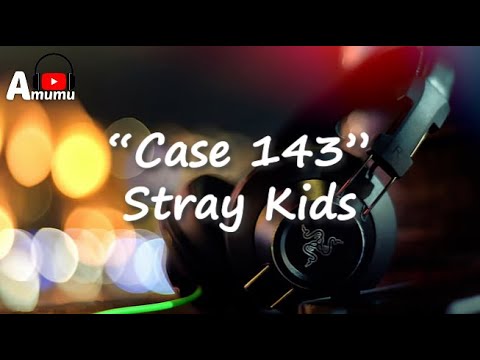 Stray Kids Case 143 (Lyrics) - YouTube