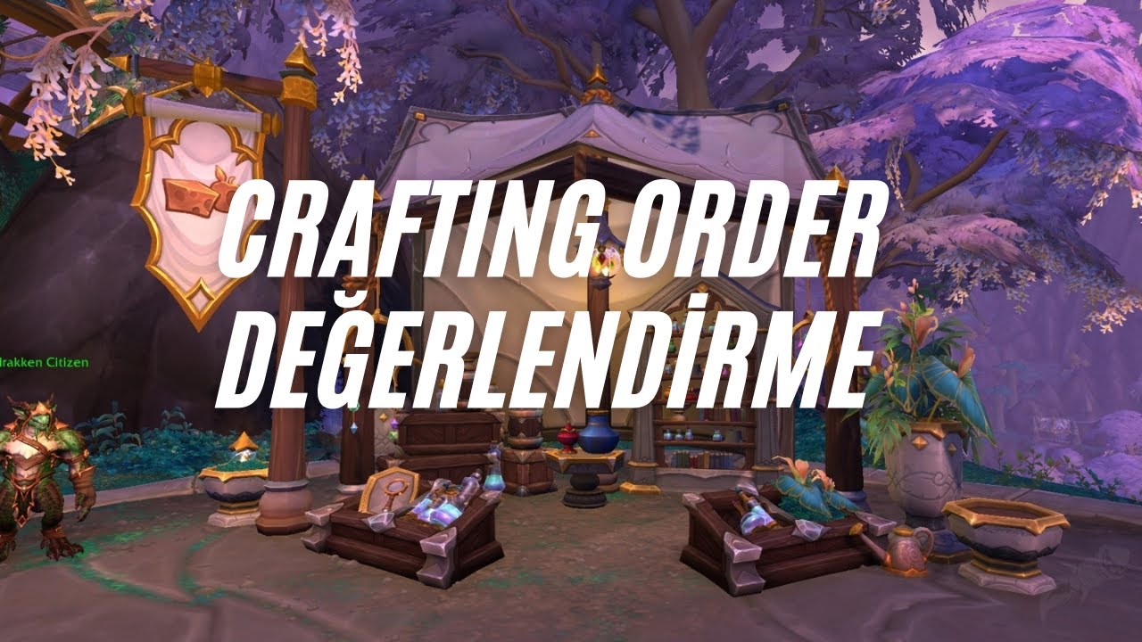 Crafting Order (Blizzard Blue Post Değerlendirme) - YouTube