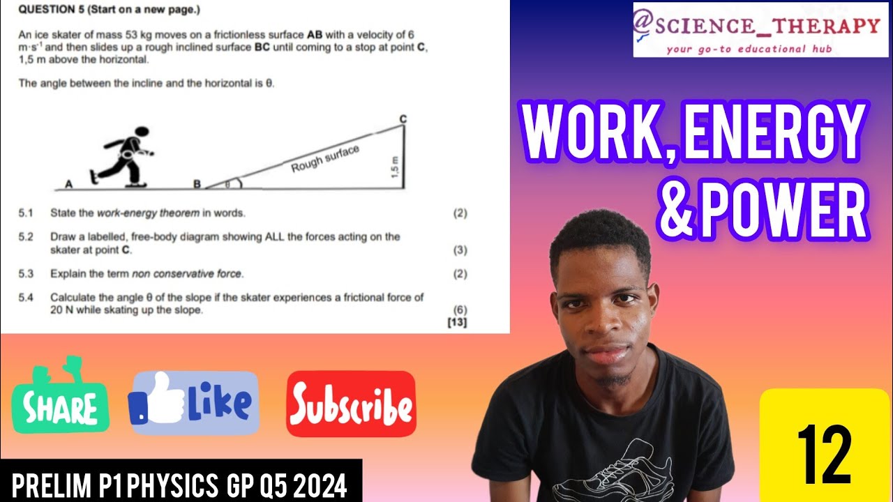 WORK, ENERGY & POWER | Q5 PRELIM P1 PHYSICS GP 2024 | GRADE 12 - YouTube