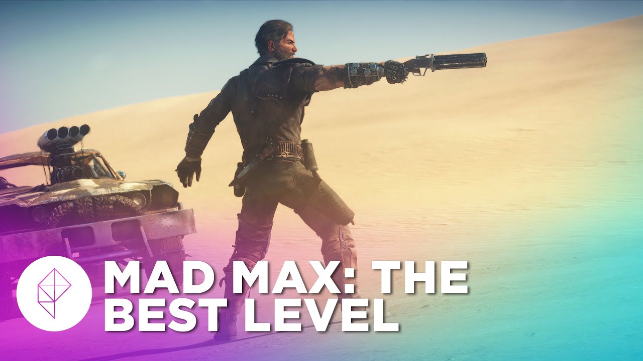 Mad Max Gameplay Overview - The Best Level In The Game! - YouTube