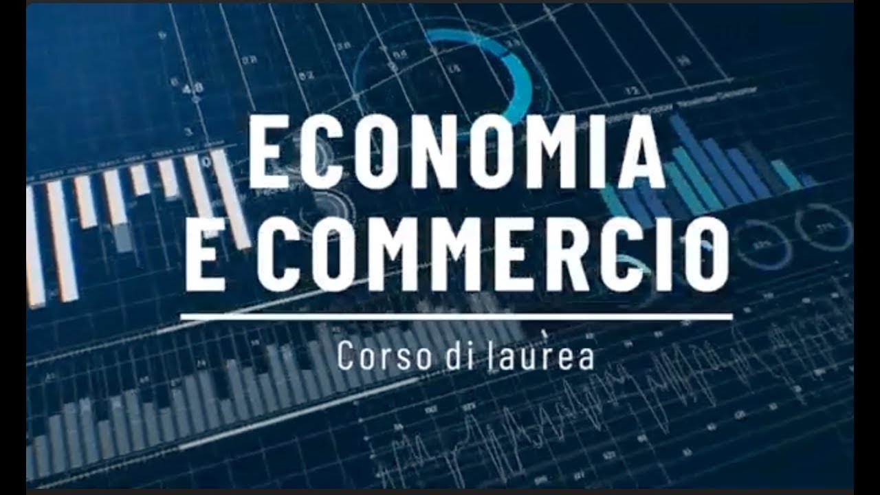 Laurea in Economia e Commercio | Bachelor's Degree in Economics and Business - YouTube