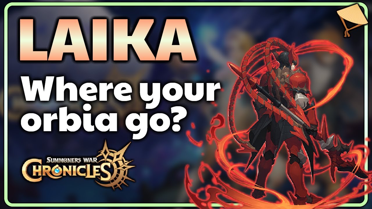 LAIKA (Fire Dragon Knight) SHOWCASE - Say your orbia GOODBYE ...