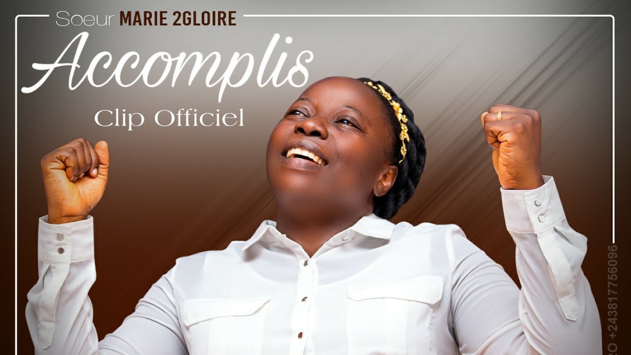 ACCOMPLIS Clip Officiel. A/C #Marie2Gloire #choir #worship #gospel # ...