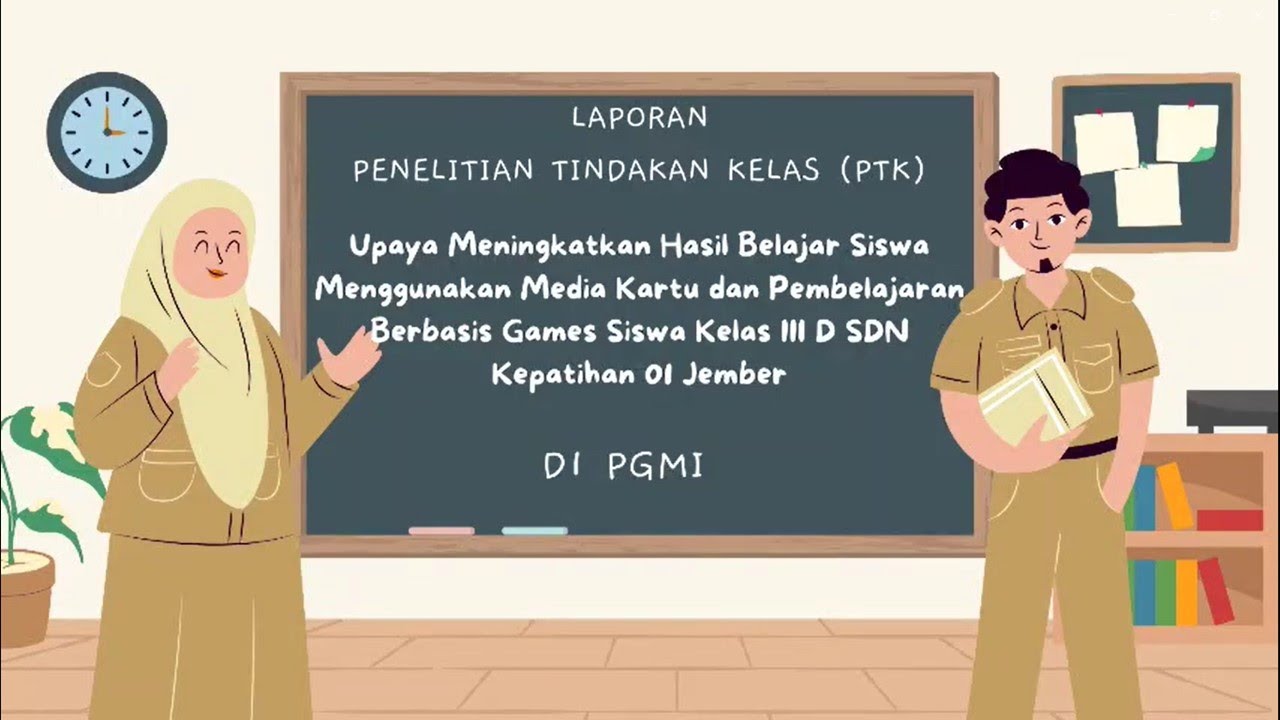 LAPORAN PTK UPAYA MENINGKATKAN HASIL BELAJAR SISWA MENGGUNAKAN MEDIA ...