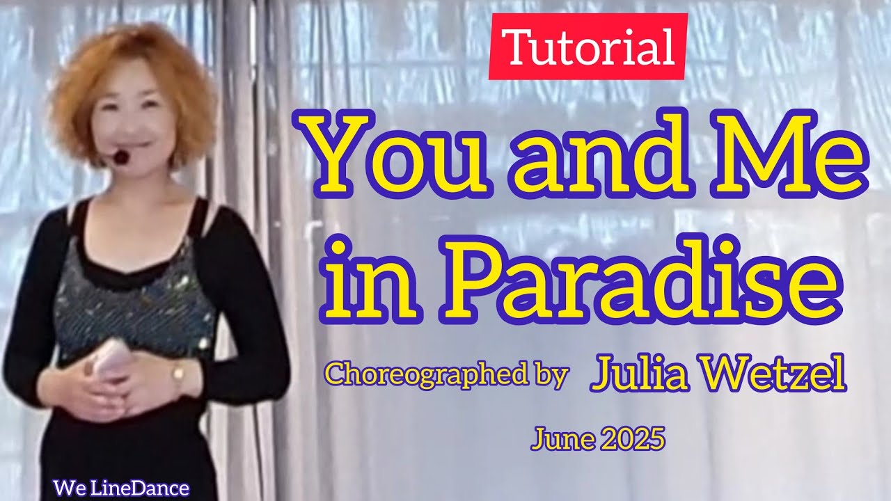 You and Me in Paradise linedance - Intermediate - Julia Wetzel - June ...