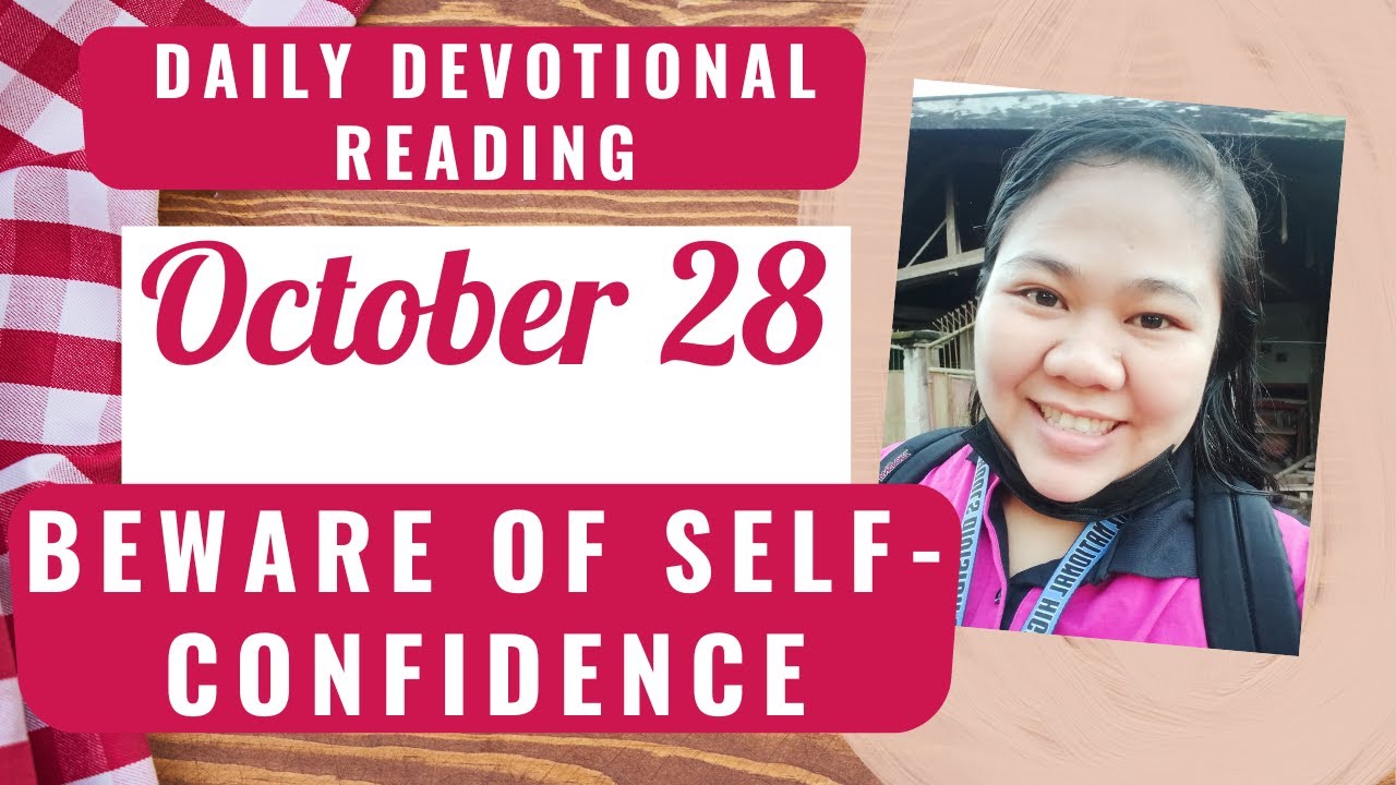 Daily Devotional Reading: October 28 | BEWARE OF SELF-CONFIDENCE | Our ...
