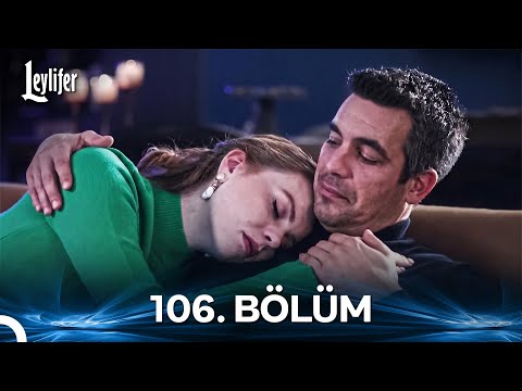 Leylifer 106. Bölüm