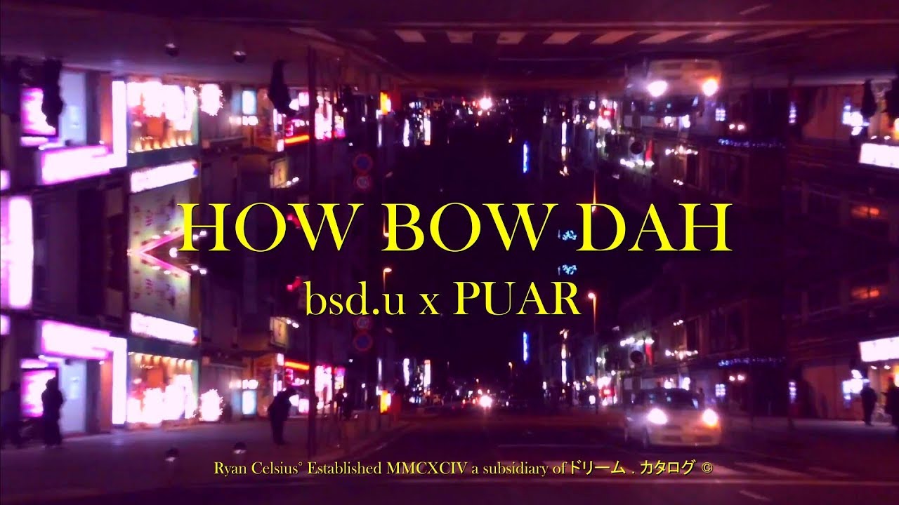 HOW BOW DAH 日本では - YouTube
