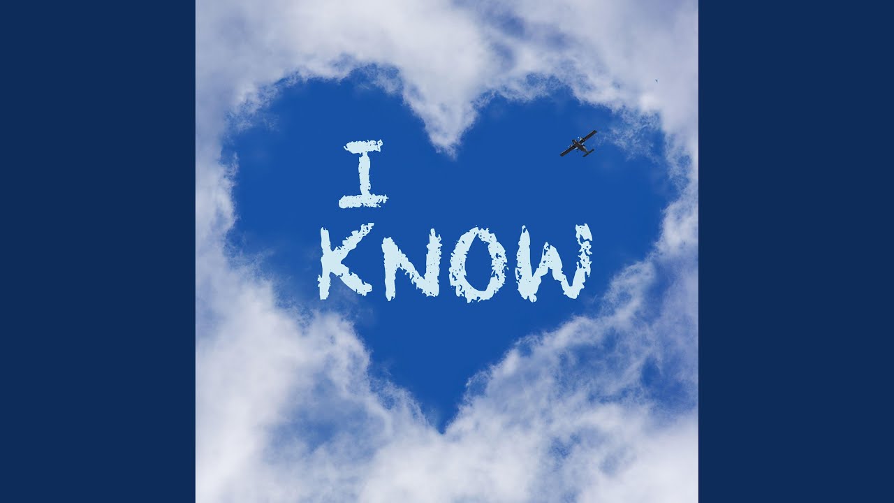 I Know - YouTube