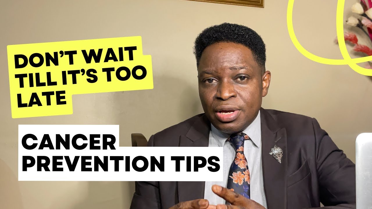 Lifestyle tips for cancer prevention by Dr Ademola Adeyeye. - YouTube