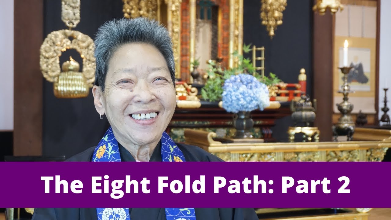 The Eight Fold Path: Part 2 - SLO Buddhist Church Dharma Message ...