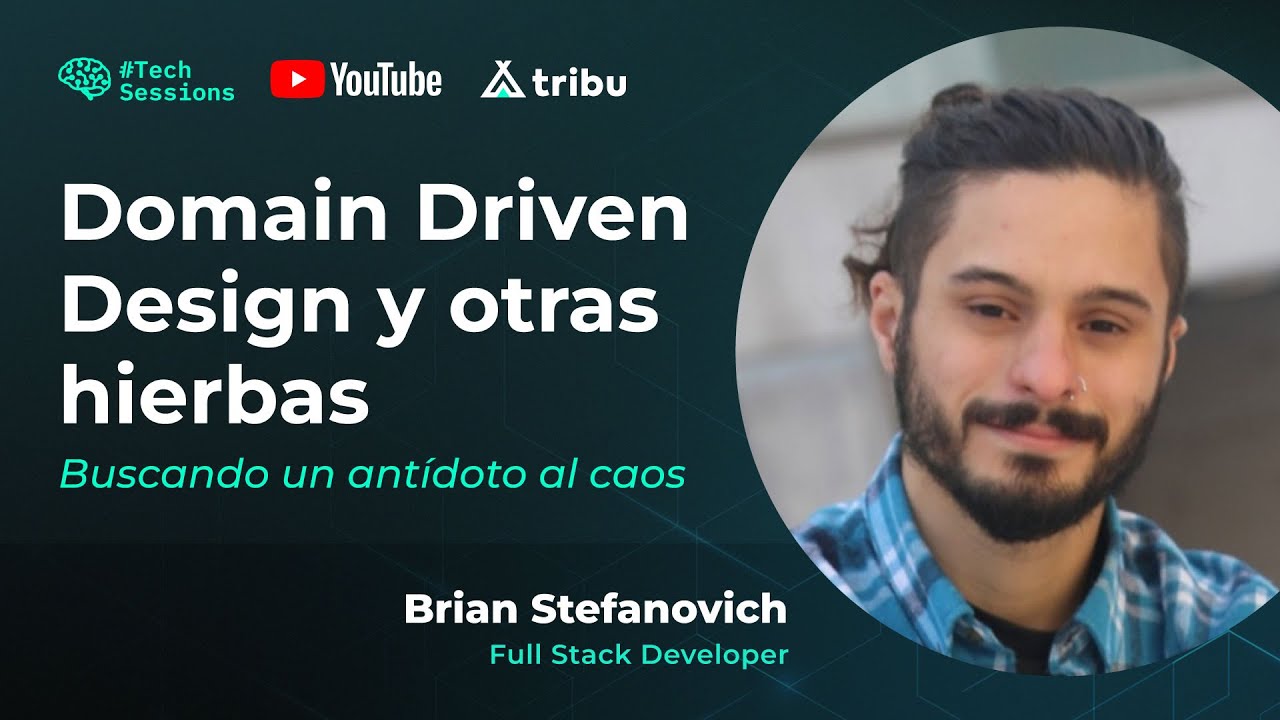 Brian Stefanovich: Doman Driven Design y otras hierbas - YouTube