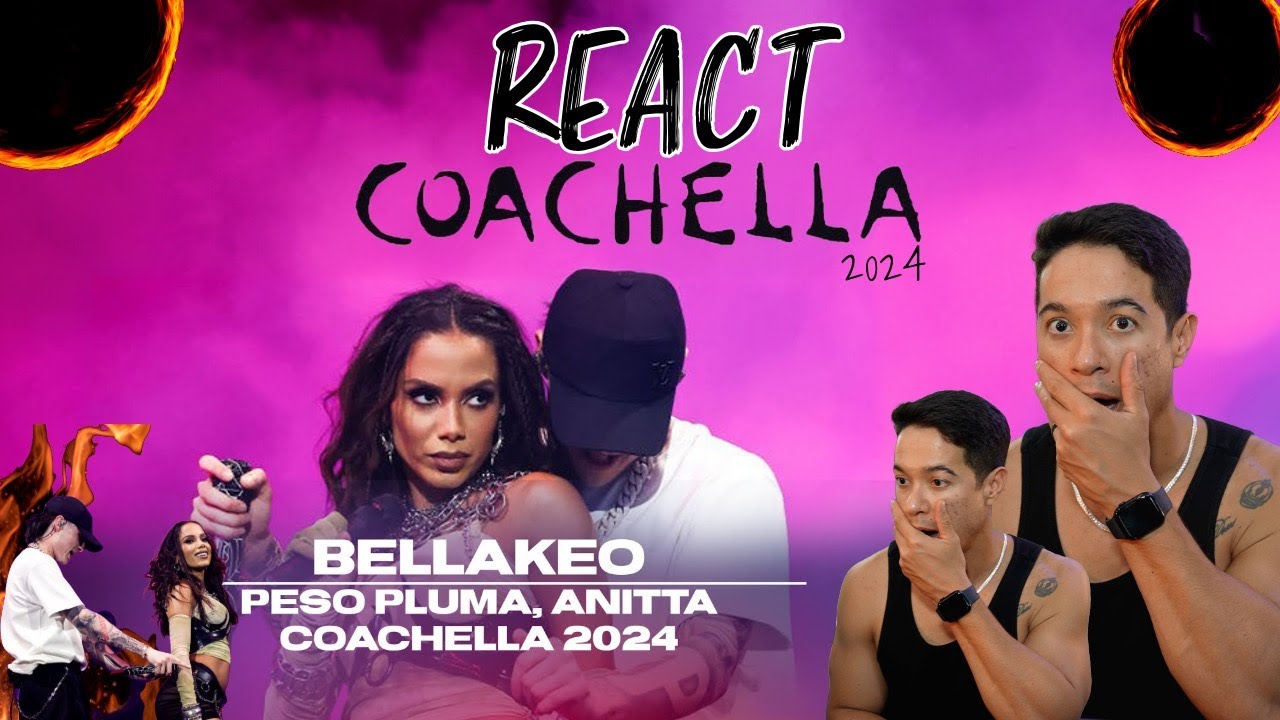 BELLAKEO - Anitta, Peso Pluma - COACHELLA 2024 - REACTION! - YouTube