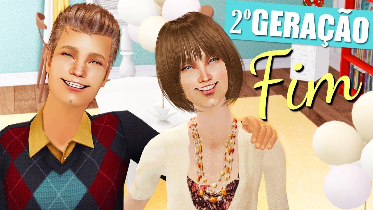 The Sims 2: ÚLTIMO EPISÓDIO - SEGUNDA GERAÇÃO - YouTube
