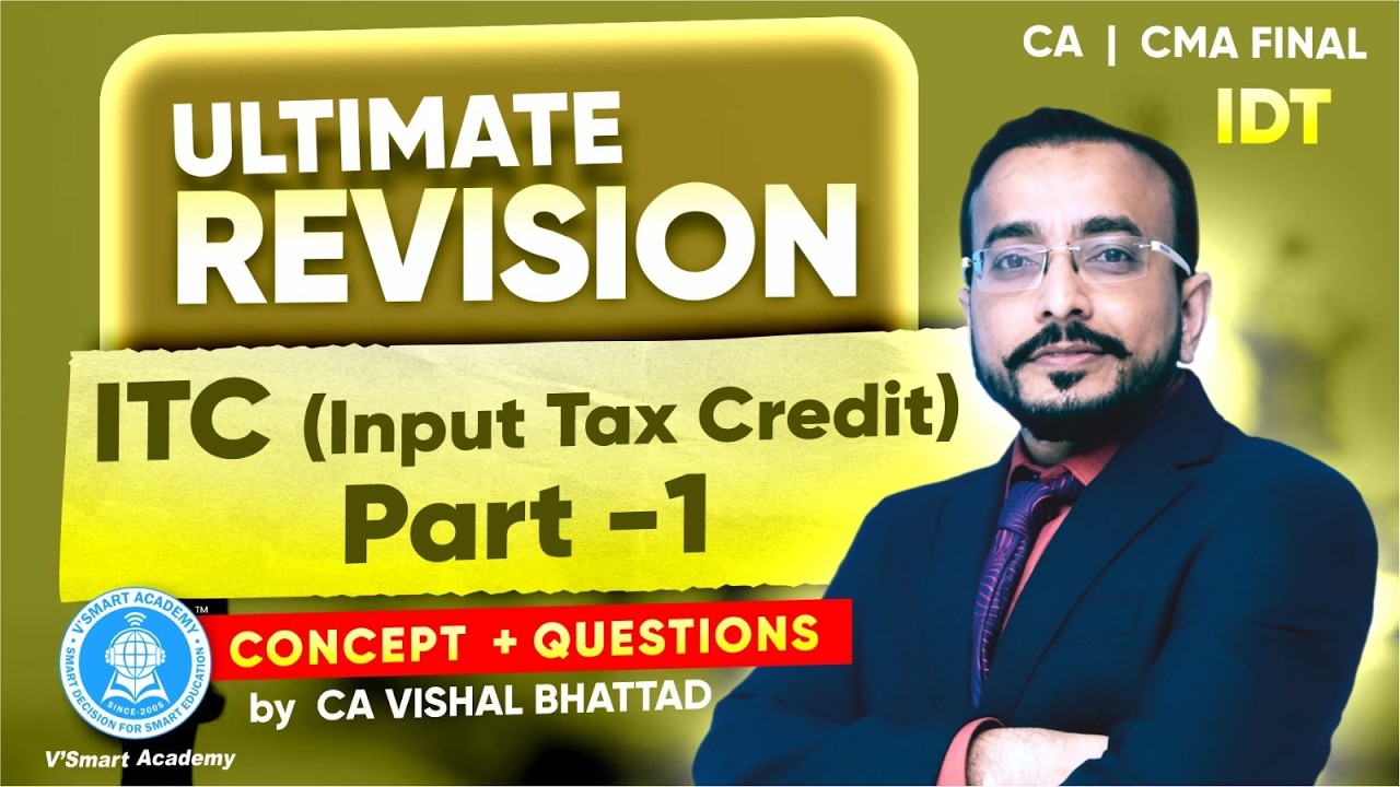 07: IDT Revision ITC Part 1 |CA CS CMA Final| May/Sep 26 & June26 Exams ...