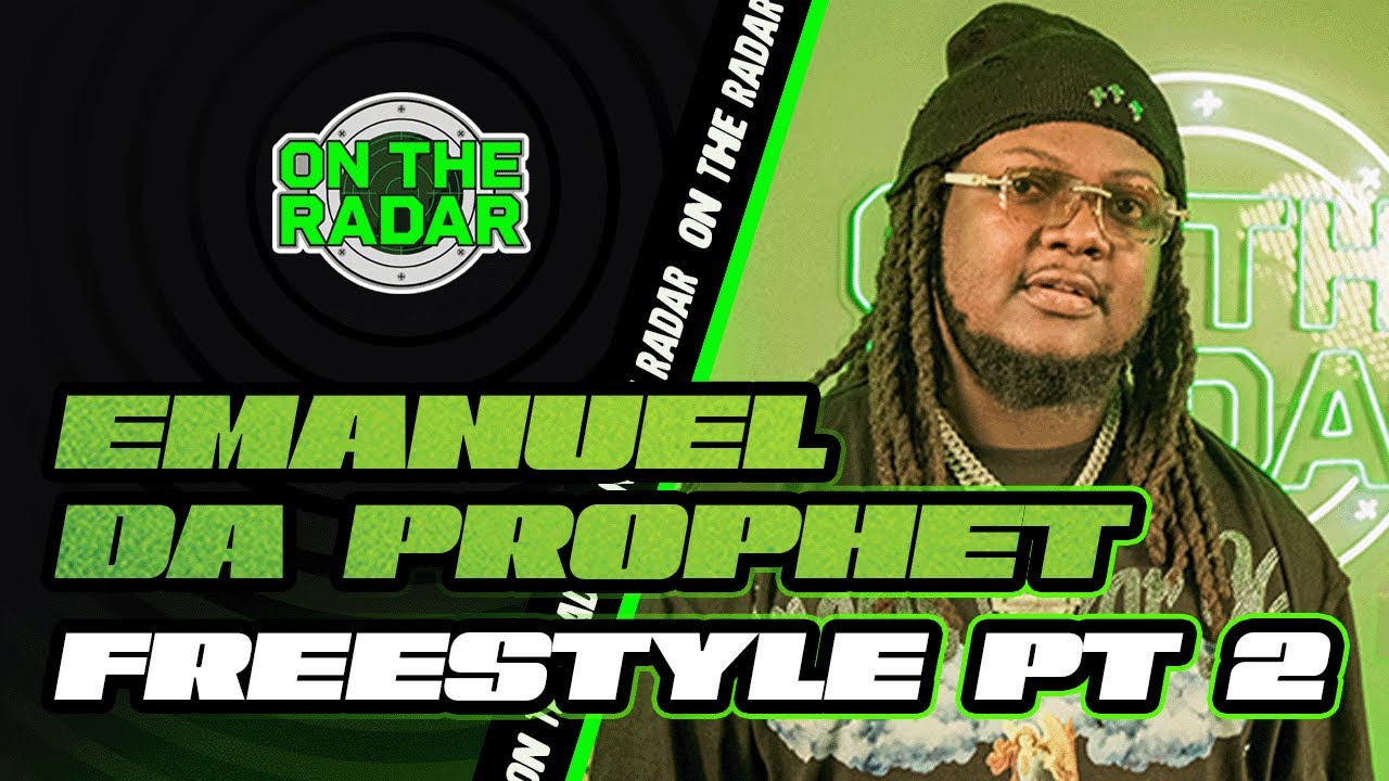 The Emanuel Da Prophet "On The Radar" Freestyle (PART 2) - YouTube