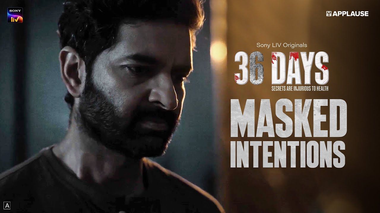 Masked Intentions | Cold Open Ep 6 | 36 Days | Sony LIV | Applause ...