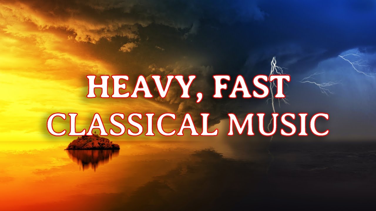 Heavy, Fast Classical Music - Mozart, Beethoven, Vivaldi... ⚡️ - YouTube
