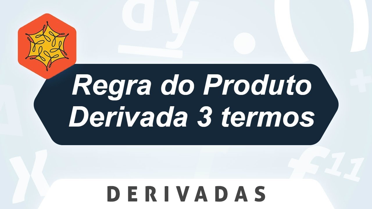 Regra do Produto 3 Termos - Derivada - YouTube