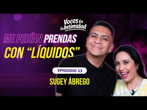 ¡Golosos! Sugey Abrego lo cuenta TODO 😏💋 secretos que queman | Voces en la Intimidad
