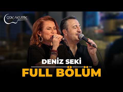 Deniz Seki - FULL BÖLÜM | Çok Akustik