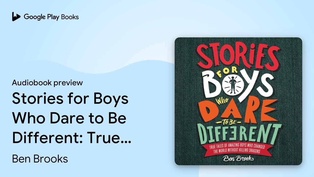 Stories for Boys Who Dare to Be Different: True… by Ben Brooks ...