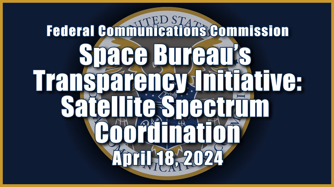 Space Bureau’s Transparency Initiative - Satellite Spectrum ...