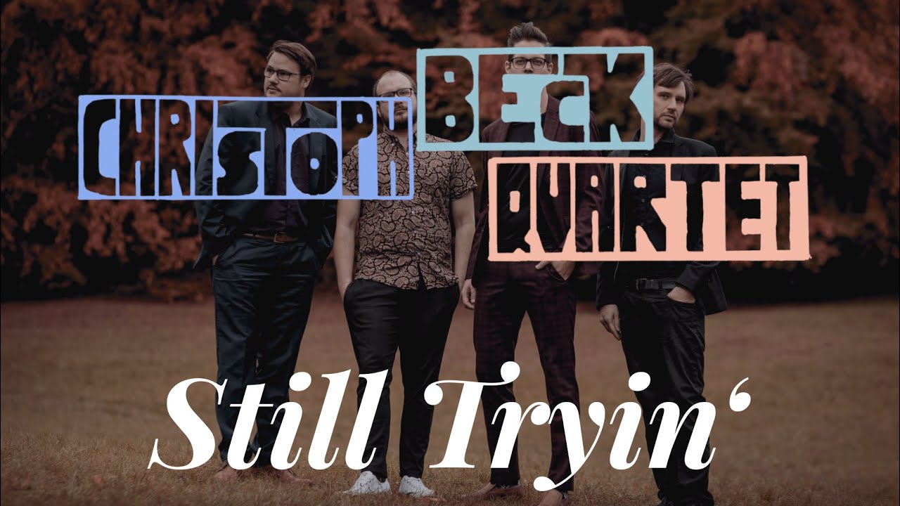 Christoph Beck Quartet - Still Tryin' - YouTube