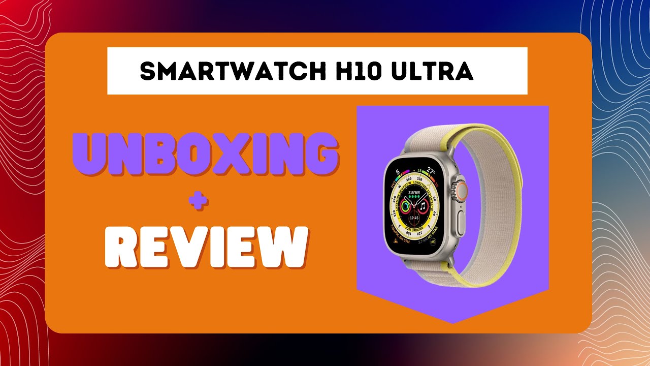 SMARTWACH H10 ULTRA UNBOXING + REVIEW - YouTube