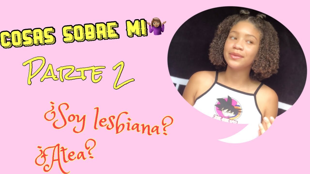 Cosas sobre mi | Parte 2 | ¿Soy lesbiana? ¿No creo en Dios?| Lina ...