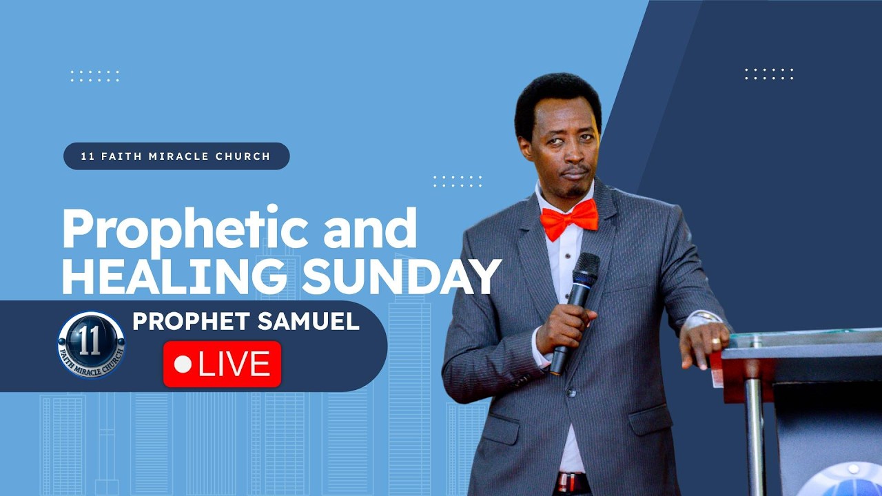 PROPHET SAMUEL | 11 FAITH MIRACLE CHURCH | IBADA YA JUMAPILI 24-08-2025 ...