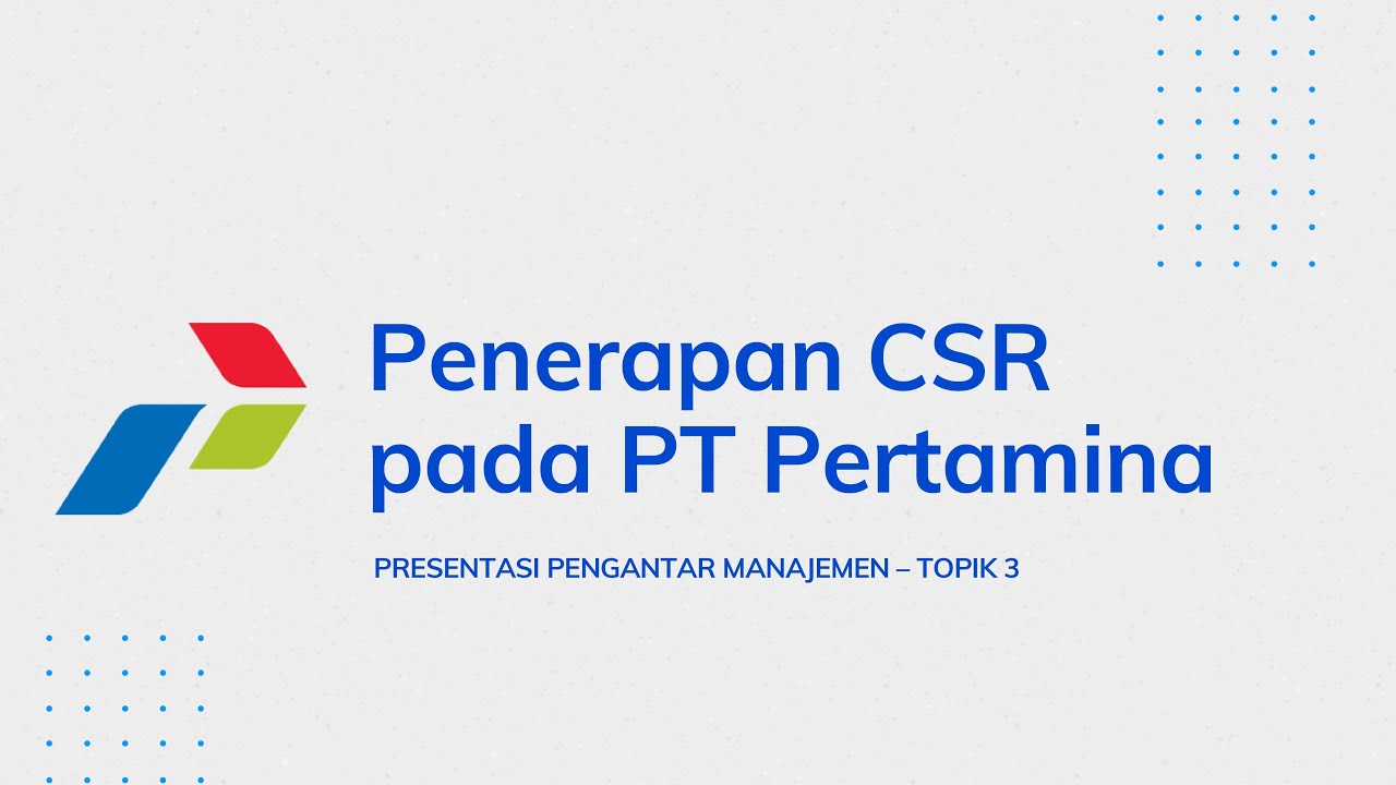 Kelompok 8 - Topik 3 - Penerapan CSR pada PT. Pertamina - YouTube