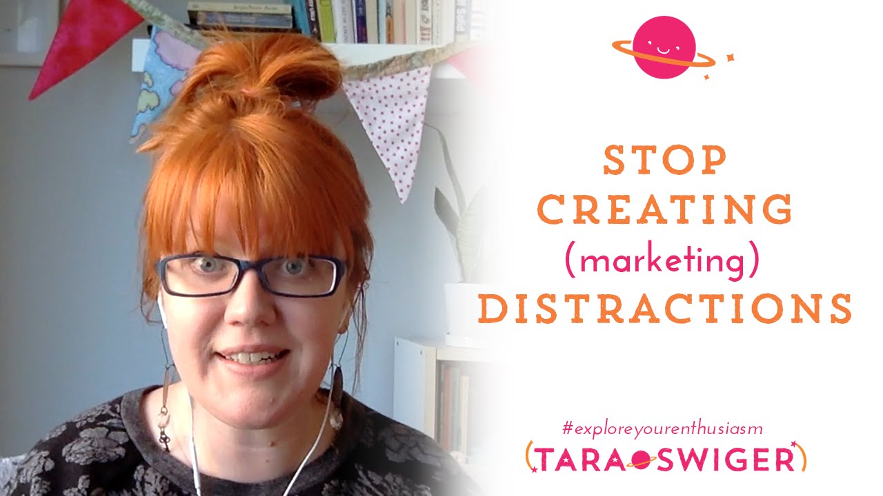 Stop Creating (Marketing) Distractions, Explore Your Enthusiasm episode ...